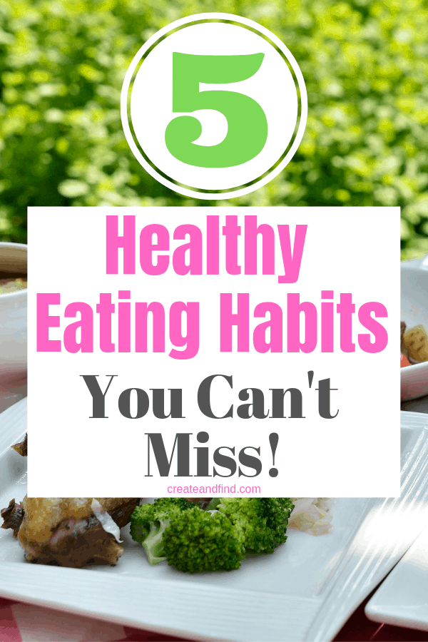 5 Healthy Eating Habits You Need NOW!